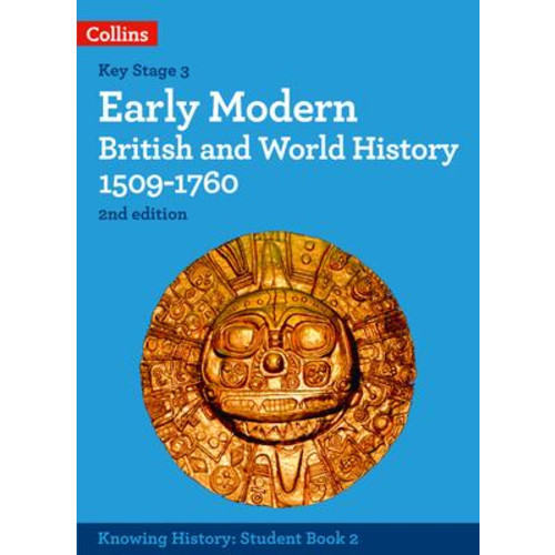Knowing History — KS3 History Early Modern British & World History 1509 ...